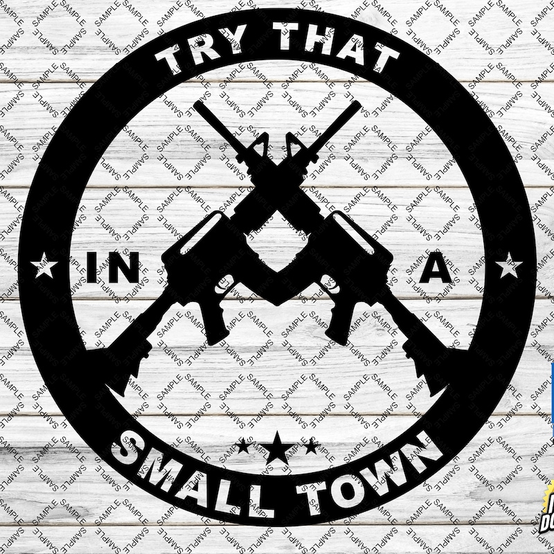Try That in a Small Town Svg - Etsy