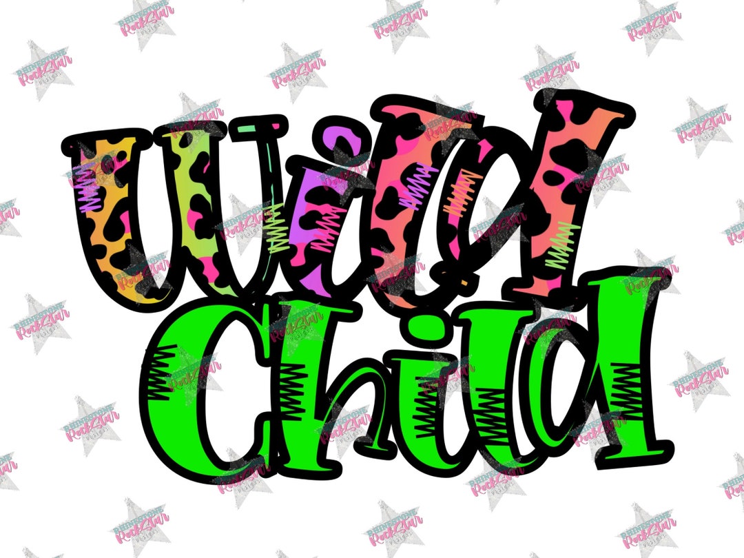 Wild Child | 2 Files | PNG File | Sublimation | Print & Cut | Instant ...