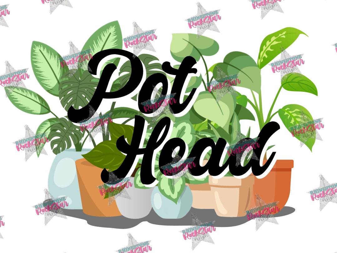 Pot Head | PNG File Only! | Instant Digital Download | Sublimation ...
