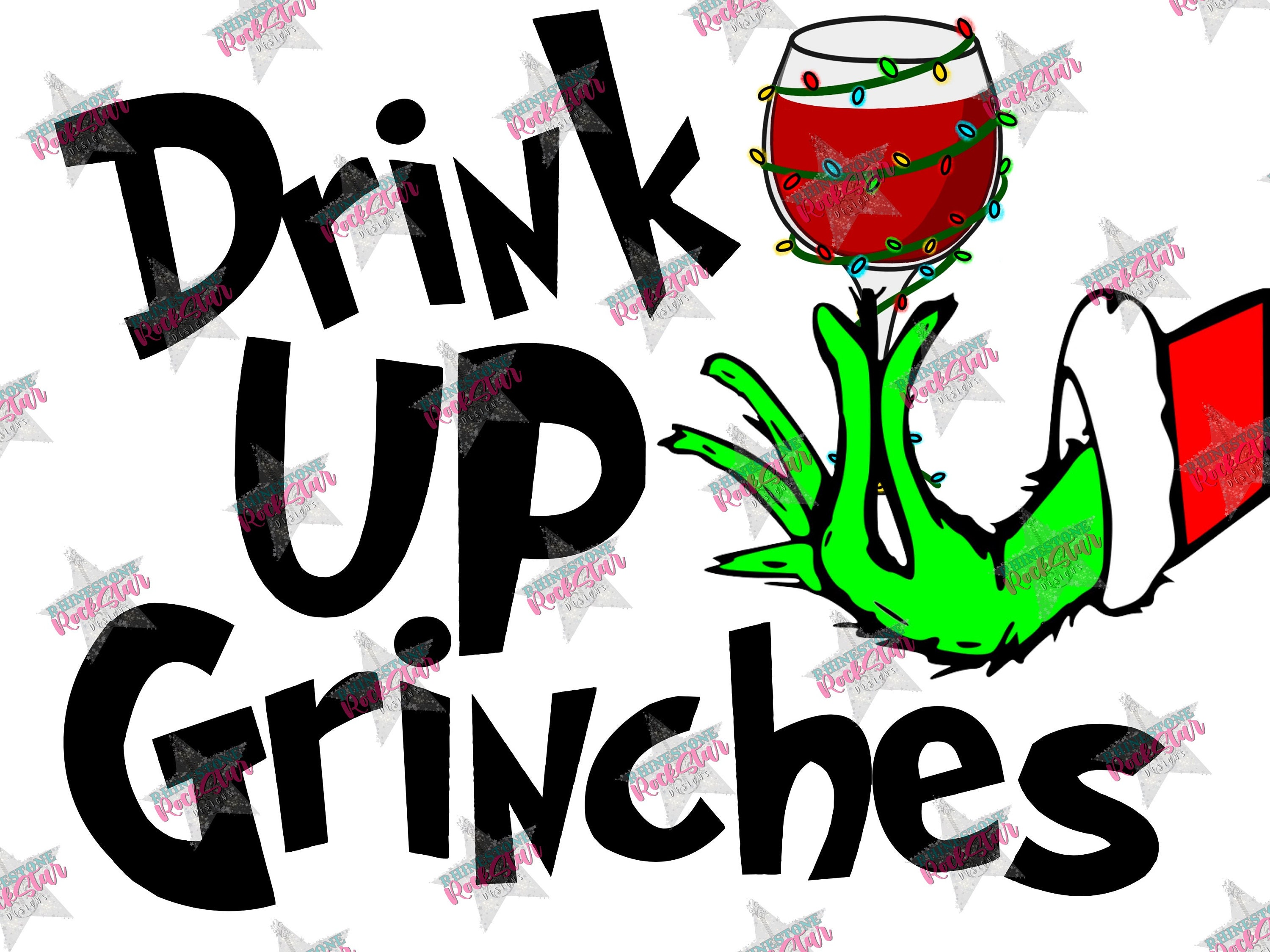 Drink up Grinches Png File Instant Digital Download - Etsy