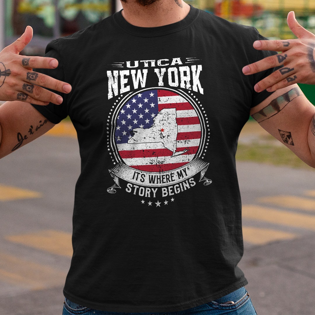Utica New York It's Where My Story Begins, Utica NY Flag Shirt - Etsy