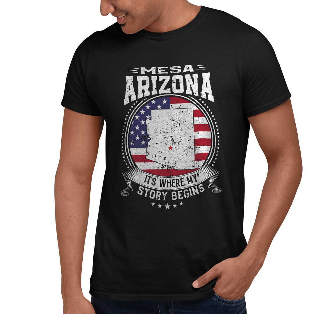 Mesa Arizona It's Where My Story Begins, Mesa AZ Flag Shirt - Etsy