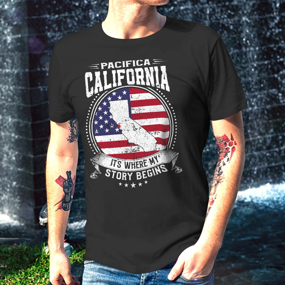 Pacifica California It's Where My Story Begins, Pacifica CA Flag Shirt ...