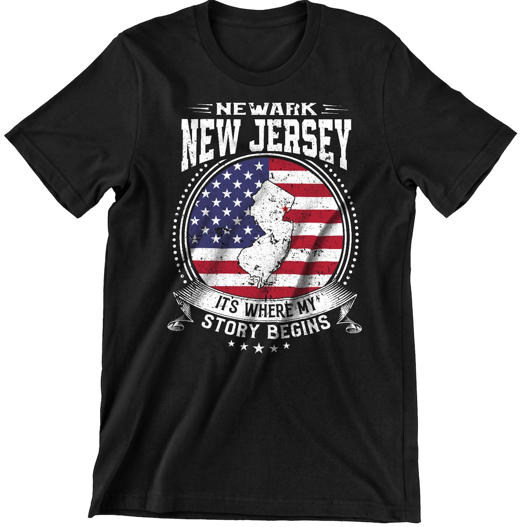 Newark New Jersey It's Where My Story Begins, Newark NJ Flag Shirt - Etsy