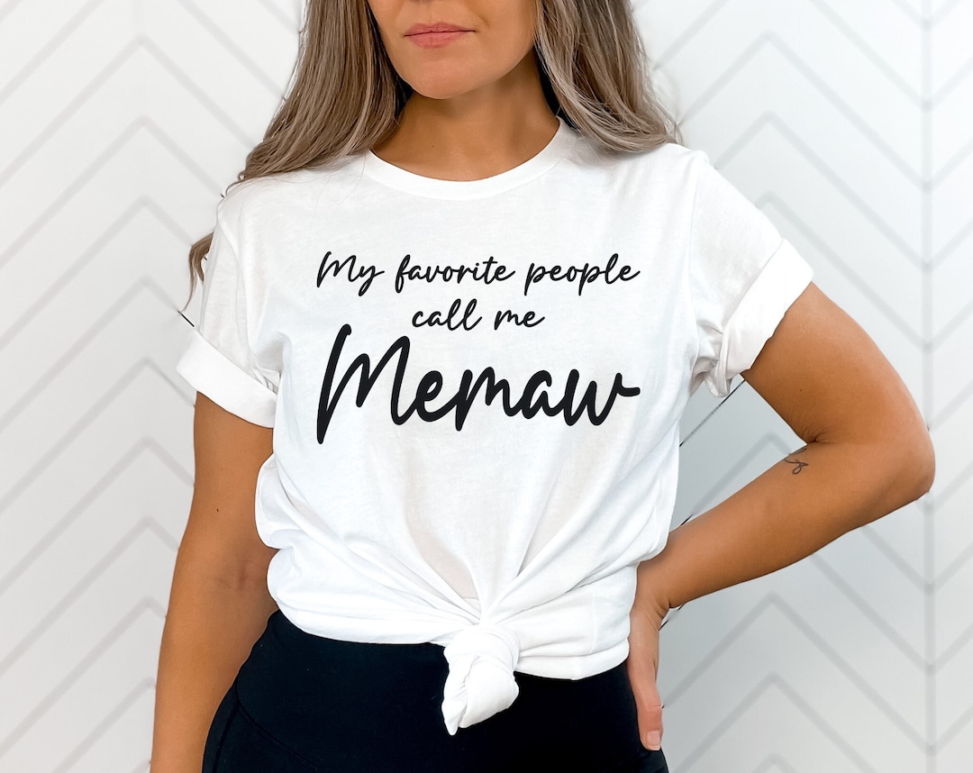 Memaw Shirt, Gift for Memaw, Memaw Tshirt, Memaw T-shirt, Cute Memaw ...