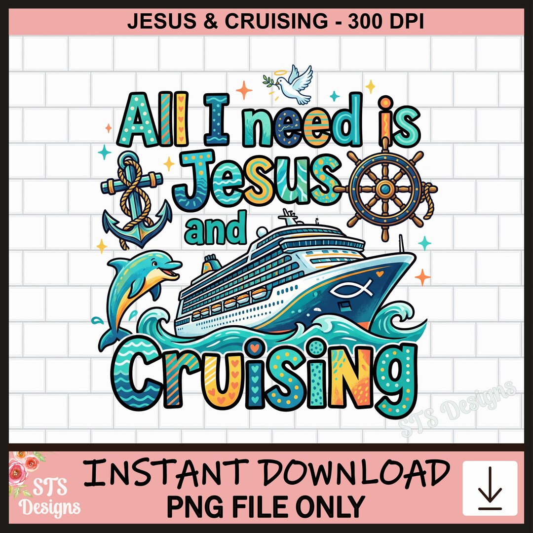Jesus and Cruising, PNG, Christian Cruise Design, Faith Themed Cruise ...