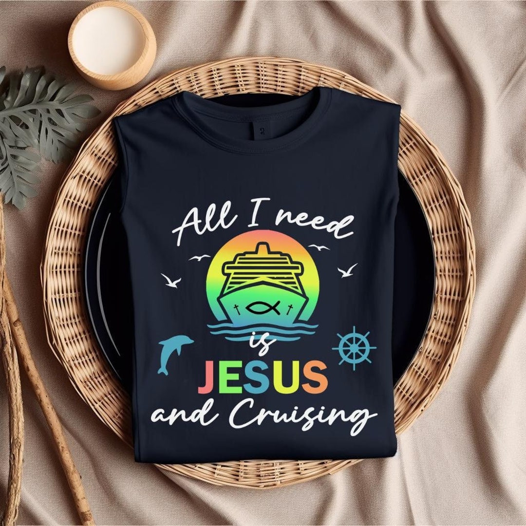 Jesus and Cruising Shirt, Christian Cruise Shirt, Christian Themed ...