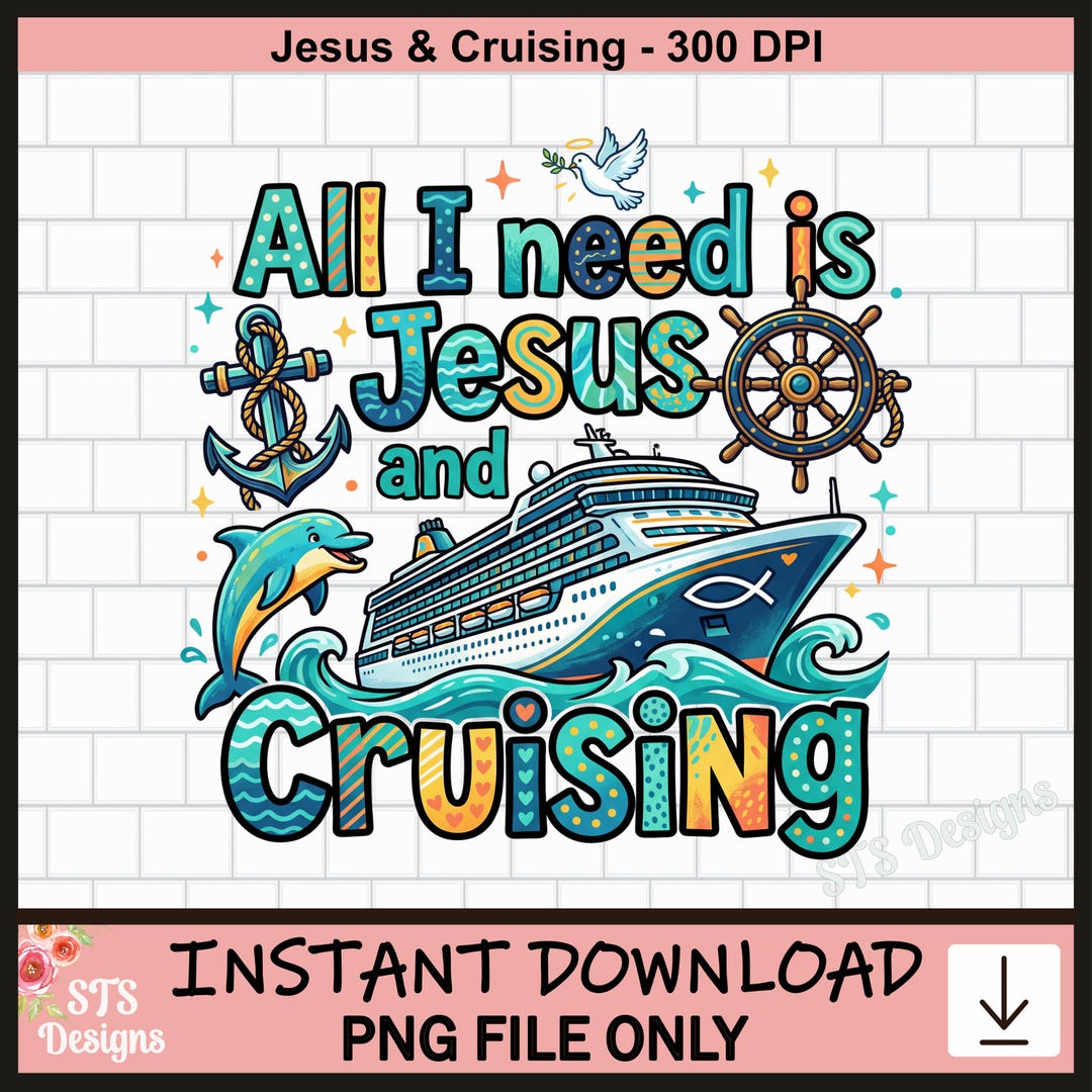 Jesus and Cruising, PNG, Christian Cruise Design, Faith Themed Cruise ...