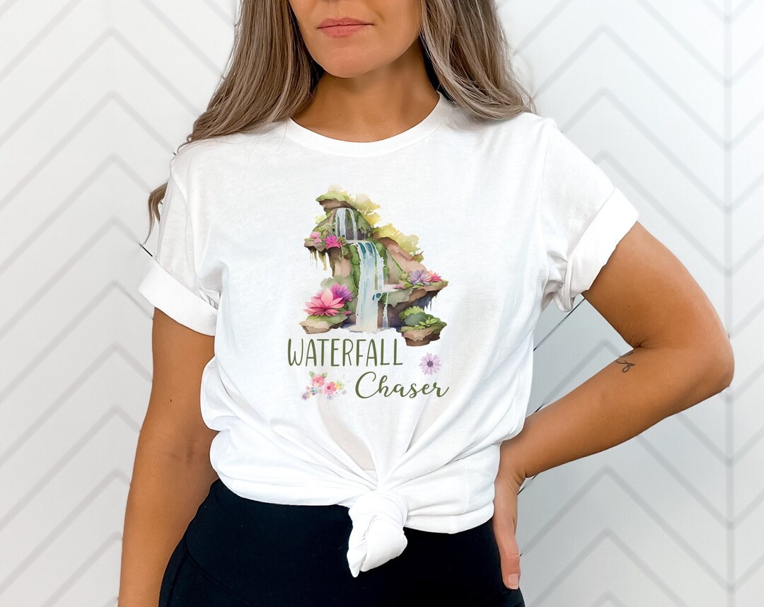Waterfall Chaser Shirt, Waterfall Lover Tee, Waterfall Shirts ...