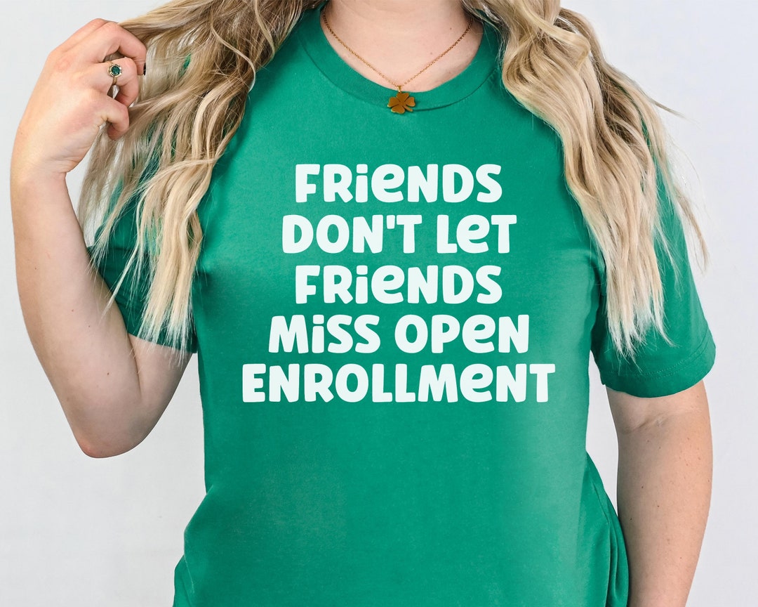 Funny Open Enrollment Shirt, Open Enrollment Tshirt, Open Enrollment ...