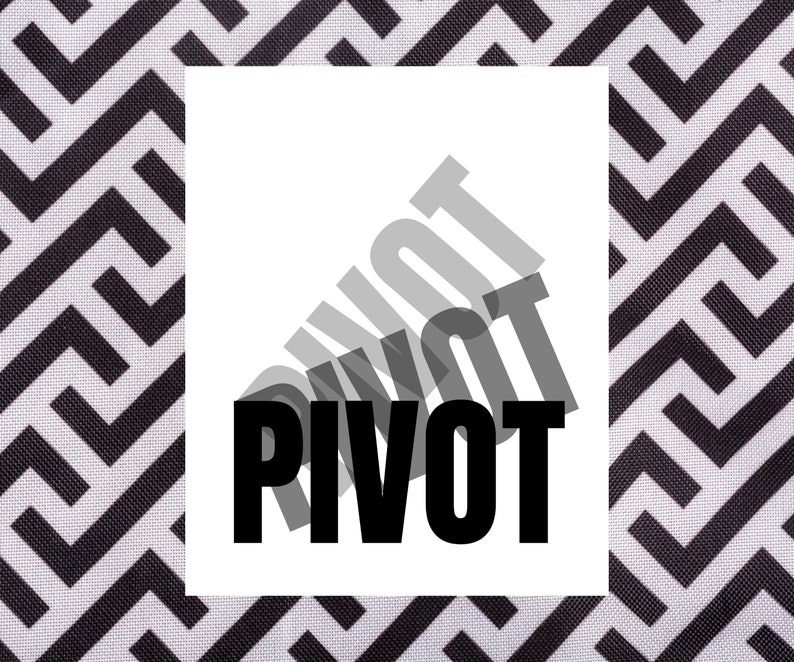 PIVOT PIVOT PIVOT Poster/instant Digital Download/friends Quote Wall ...