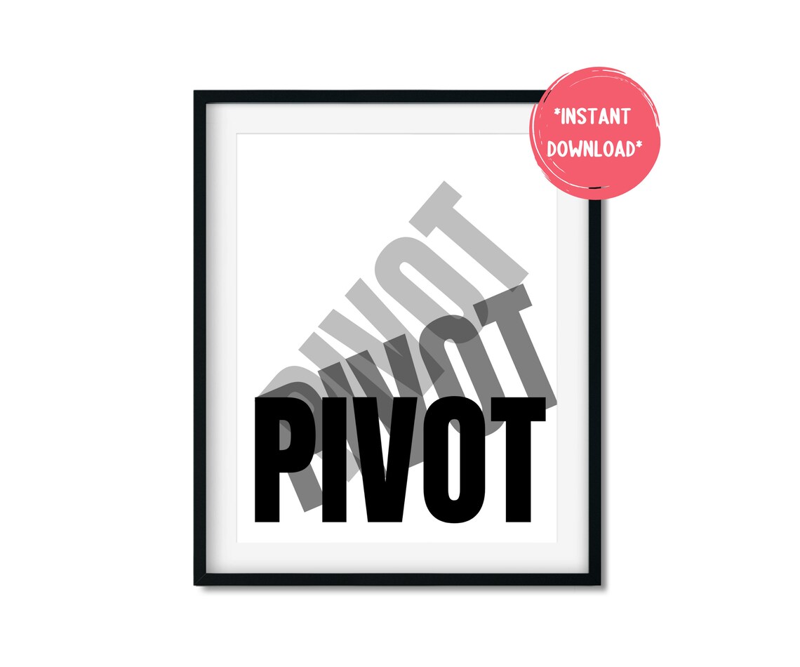 PIVOT PIVOT PIVOT Poster/instant Digital Download/friends Quote Wall ...