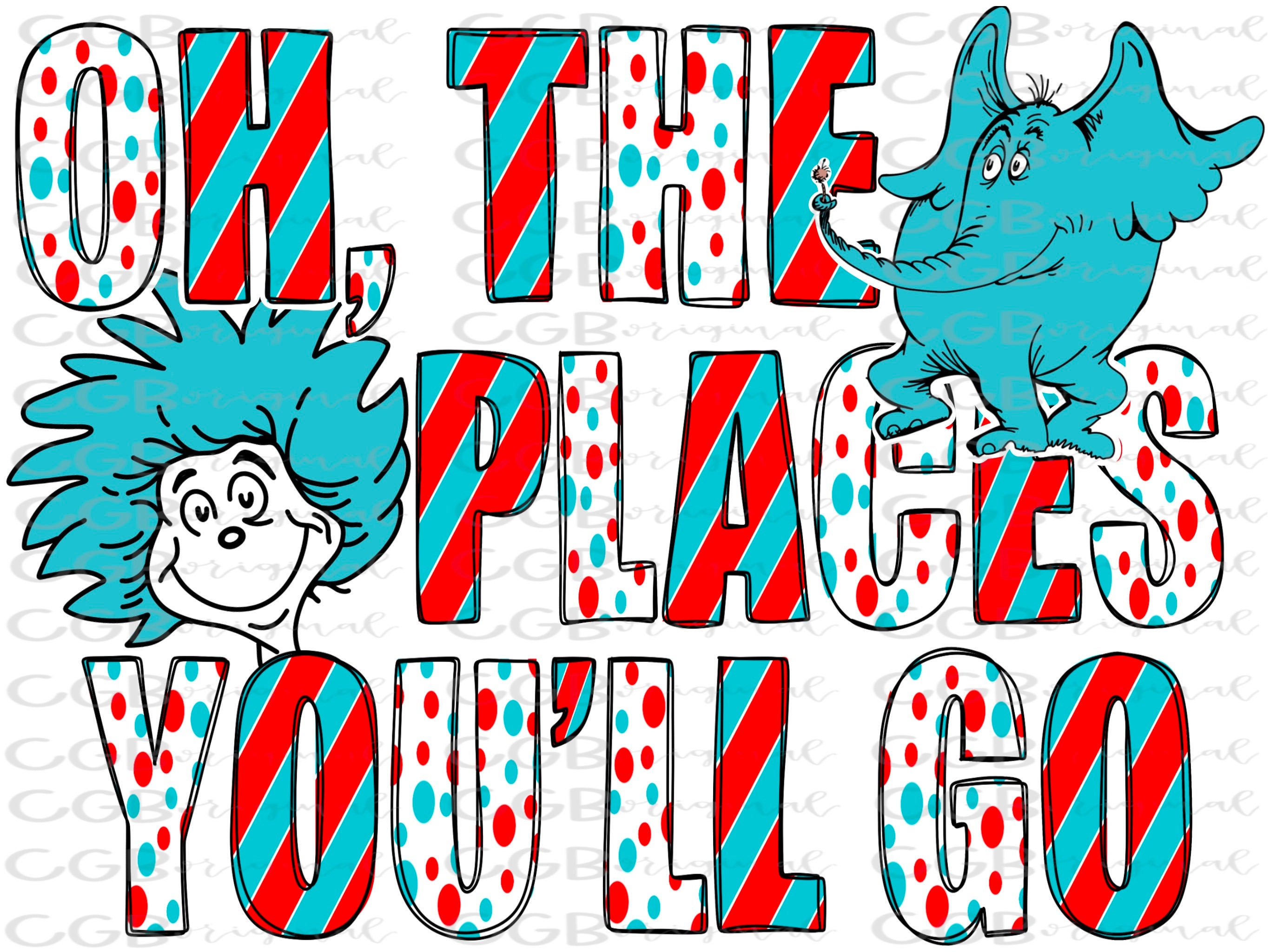 Oh, the Places You’ll Go/dr. Suess/sublimation Design/png File - Etsy