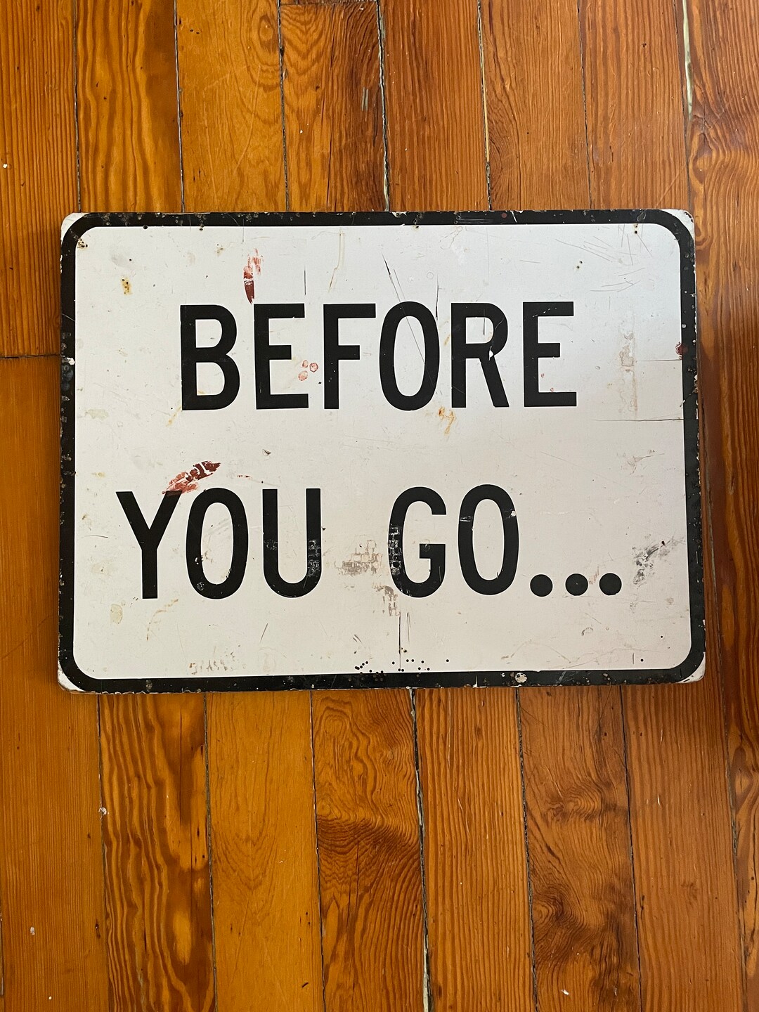 Vintage "before You Go" Plywood Road Street Sign by Ojo Caliente ...