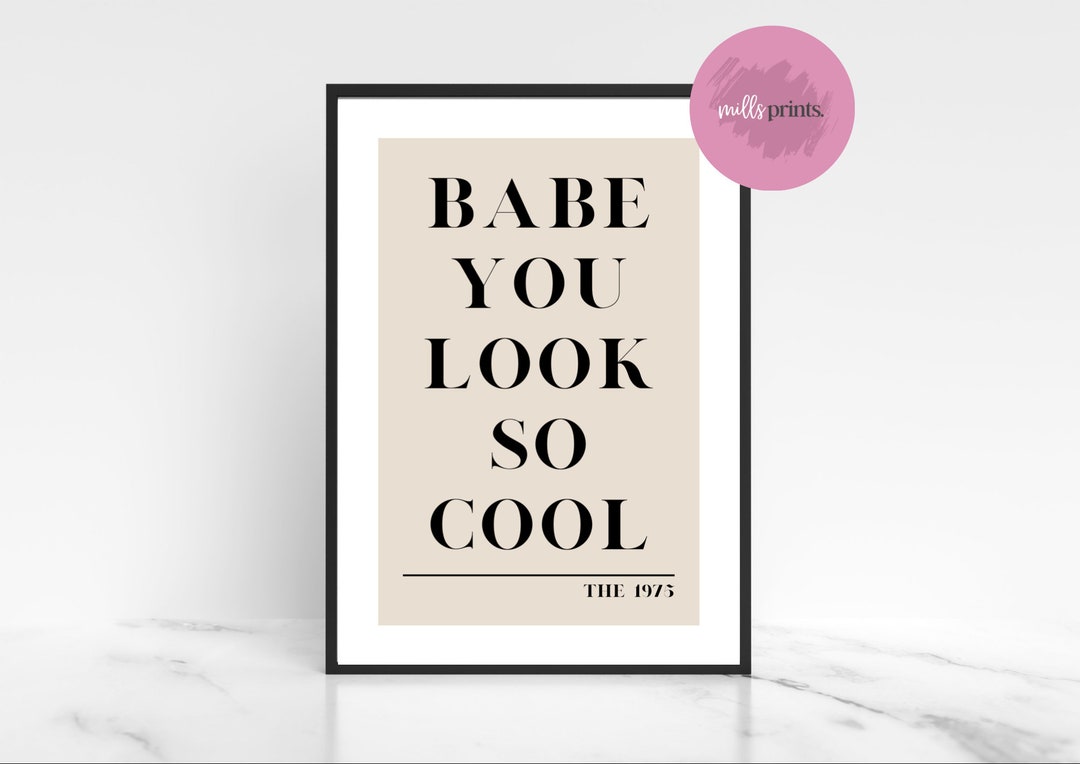 The 1975 Babe You Look so Cool Robbers Neutral Print | A4 Portrait ...