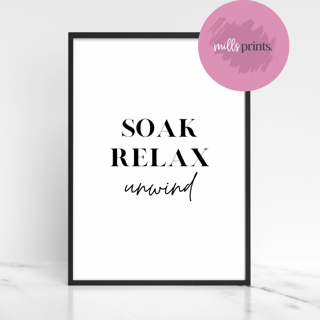 Soak Relax Unwind Print | A4 Portrait | Home & Lifestyle | Bathroom ...