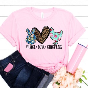 Peace Love Chickens Shirt - Chicken Lover Apparel - Chicken Mama Outfit ...
