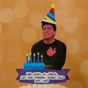 Friends Cake Topper, Why God Why? Joey Birthday Party, Friends TV Show ...