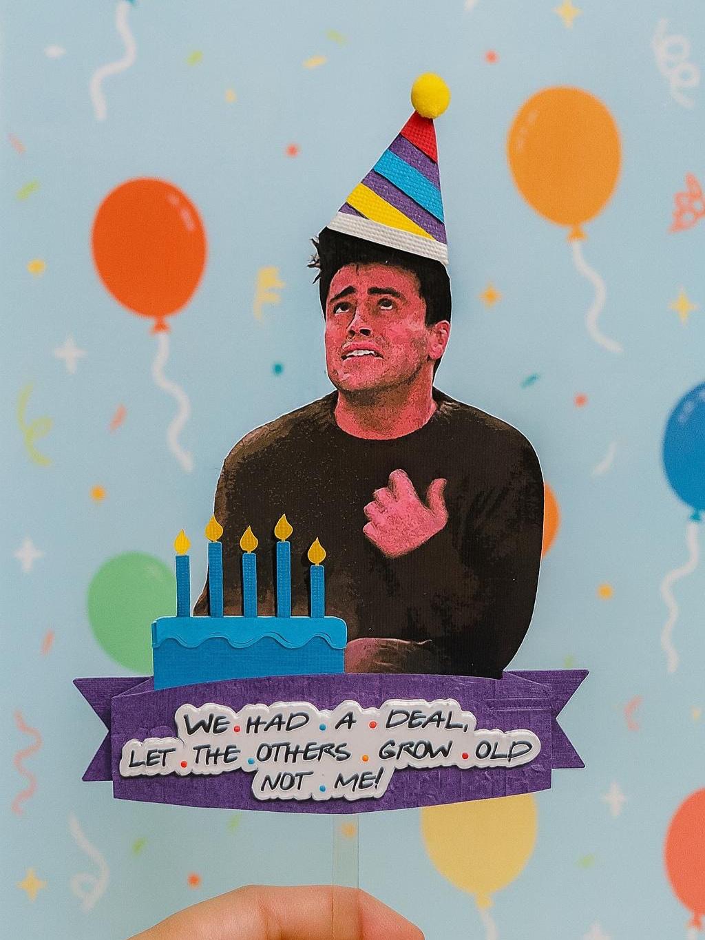 Friends Cake Topper, Why God Why? Joey Birthday Party, Friends TV Show ...