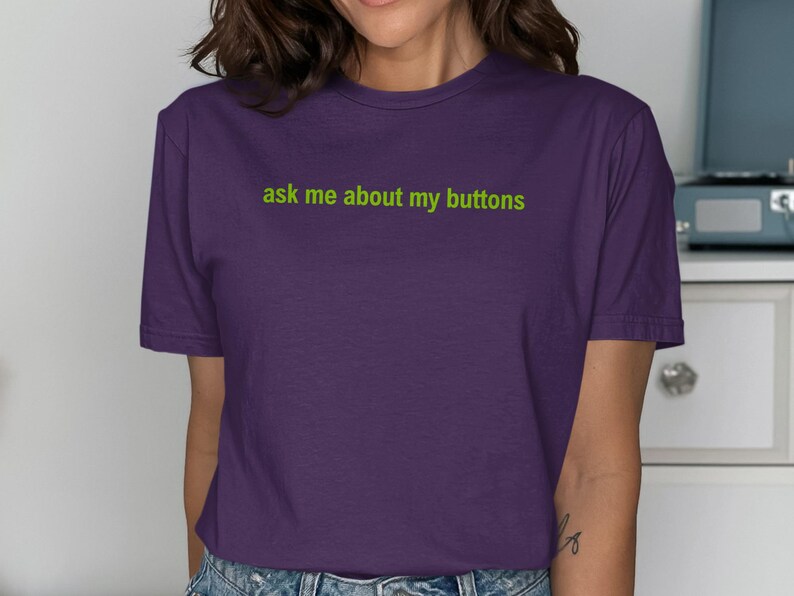 365 Buttons Tiktok Meme Viral 2026 T-shirt, Ask Me About My Buttons ...