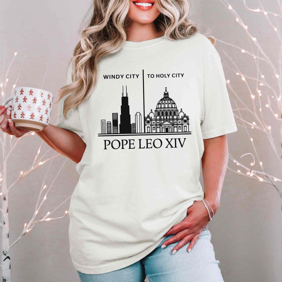 Pope Leo XIV Tee - Comfort Colors, Windy City to Holy City, Chicago ...