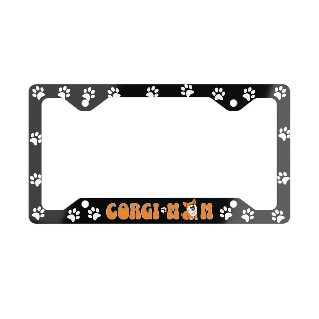 Corgi Metal License Plate Frame - Corgi Mom, Dog Lover Gift, Car ...