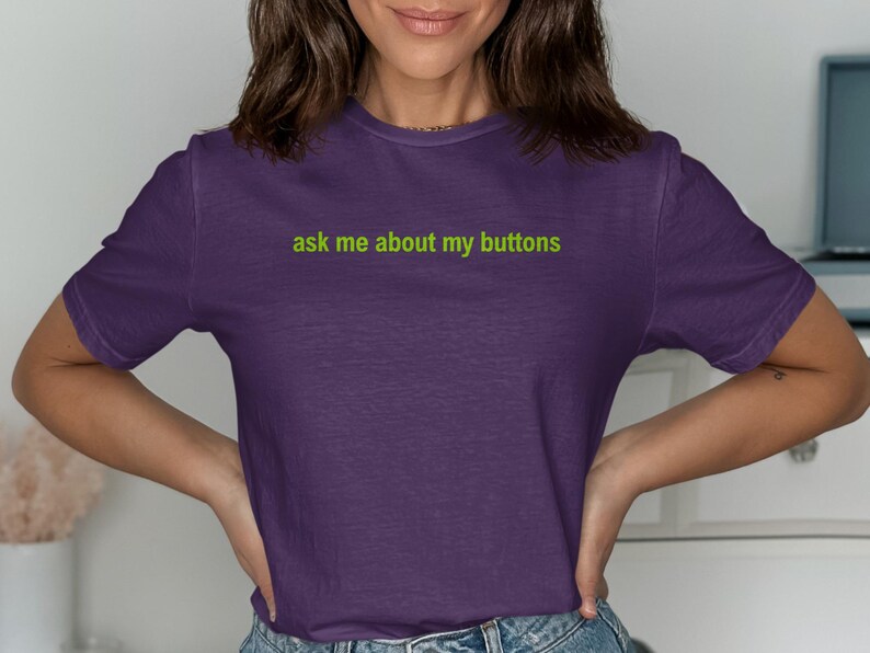 365 Buttons Tiktok Meme Viral 2026 T-shirt, Ask Me About My Buttons ...
