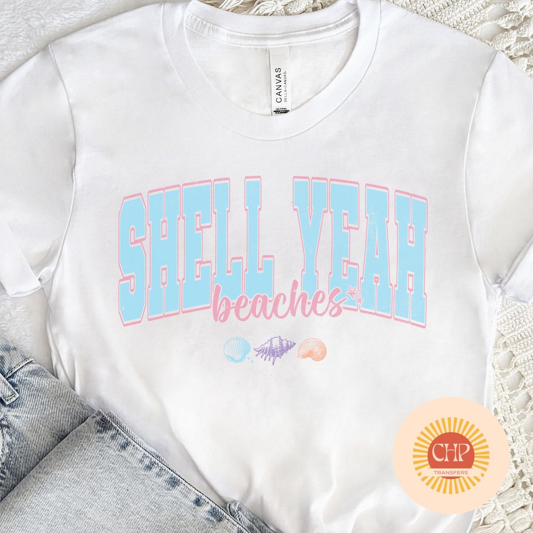 Shell Yeah Beaches DTF Transfer - Etsy