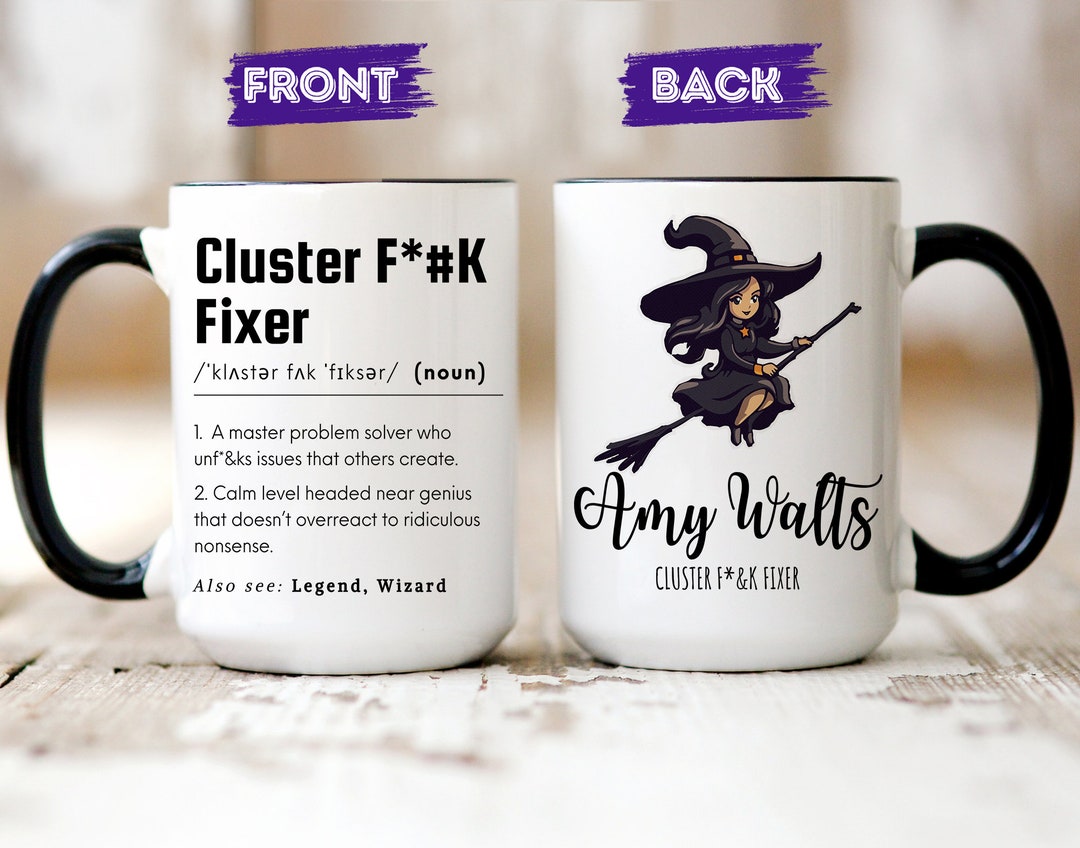 Cluster F*%k Fixer Mug, Custom Mug, Definition Mug, Boss Gift, Co ...