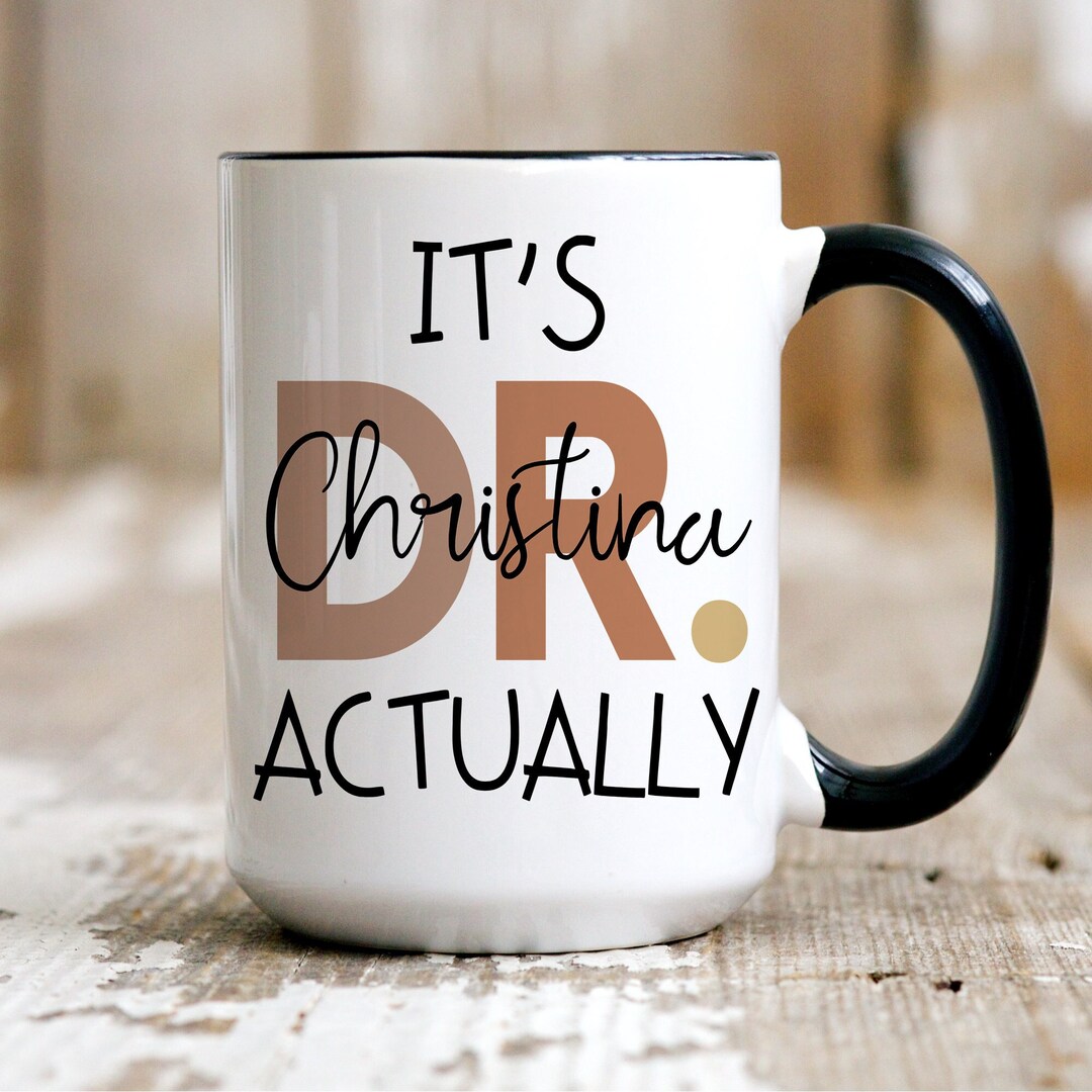 It's Actually Dr Mug, Custom Doctor Mug, Dr Graduation Gift Idea ...