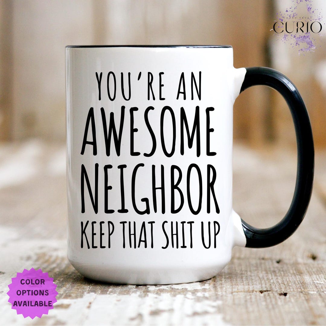 Awesome Neighbor Mug, Neighbor Appreciation Gift, Neighbor Goodbye ...