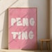 Peng Ting Slang Bold Quote Wall Art - British Jamaican Saying - Pink ...