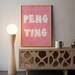 Peng Ting Slang Bold Quote Wall Art - British Jamaican Saying - Pink ...