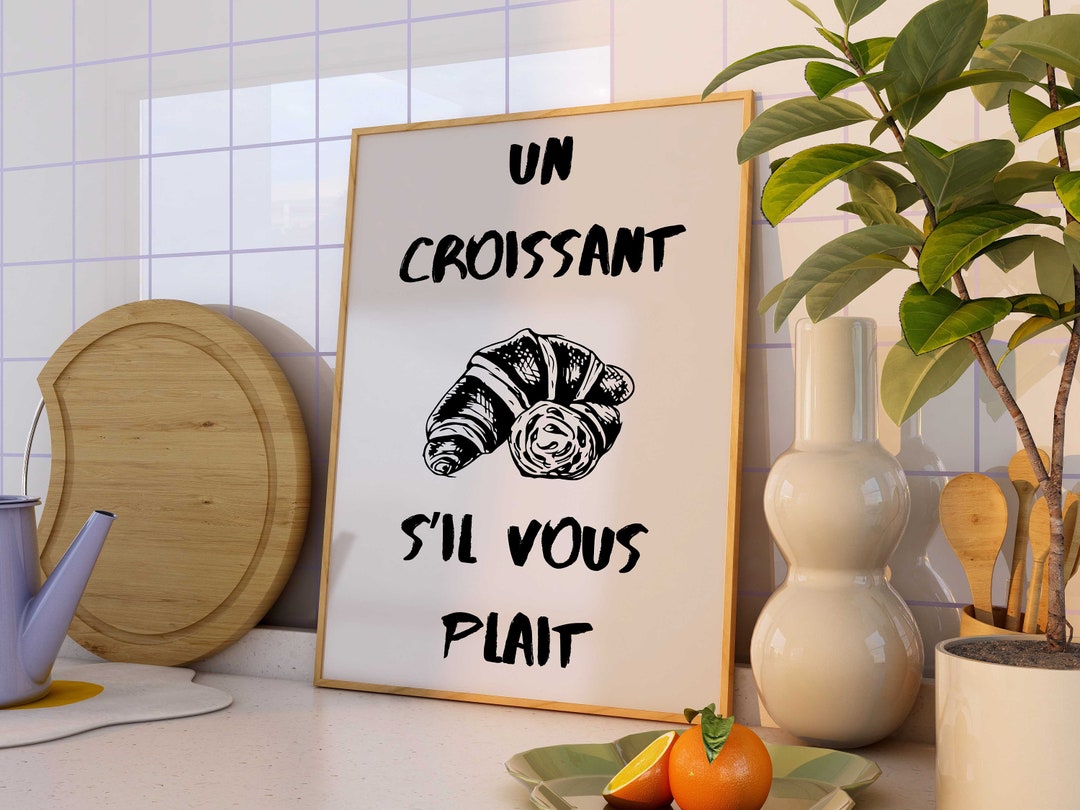Retro Dinner Style Poster for Kitchen/ Un Croissant S'il Vous Plait ...