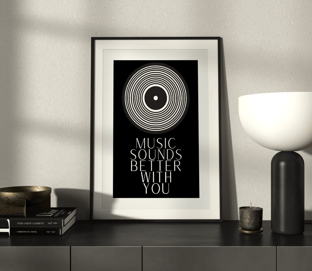 Black and White Modern Wall Art Quote 'music Sounds Better With You ...