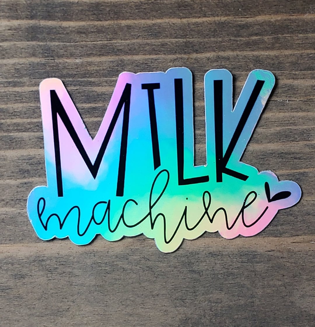 Holographic Milk Machine Breastfeeding Die Cut Sticker - Etsy