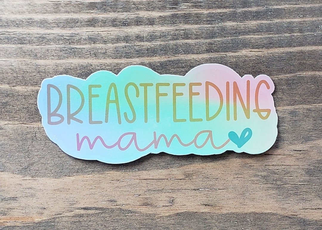 Holographic Breastfeeding Mama Die Cut Waterproof Sticker Gift for Mom ...