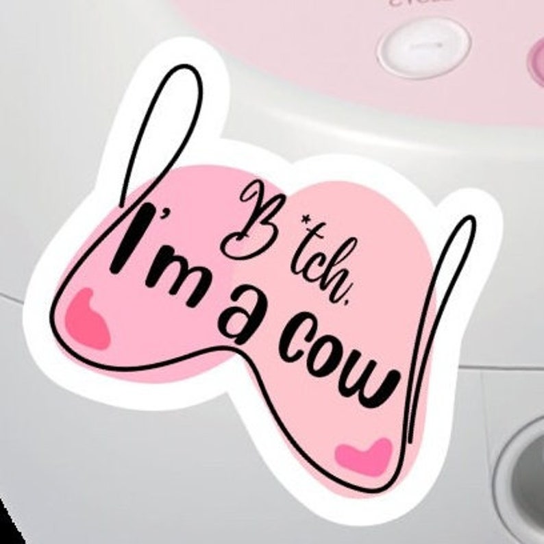 Funny Breastfeeding Mama I'm a Cow Breast Milk Pitcher Sticker ...