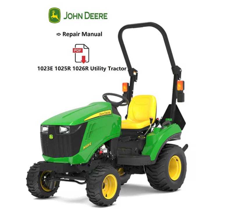 John Deere 1023E 1025R 1026R Compact Tractors Service Manual TM126919 ...