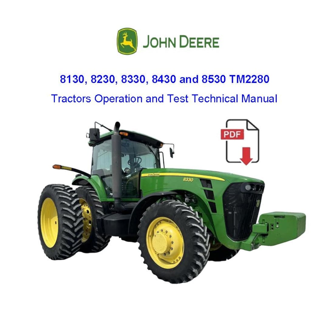 John Deere 8130, 8230, 8330, 8430 and 8530 TM2280 Tractors Operation ...