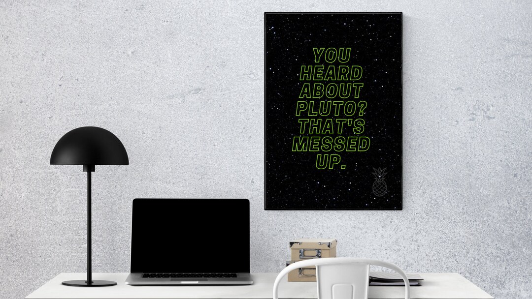 Psych Poster, You Heard About Pluto?, Space Design - Etsy