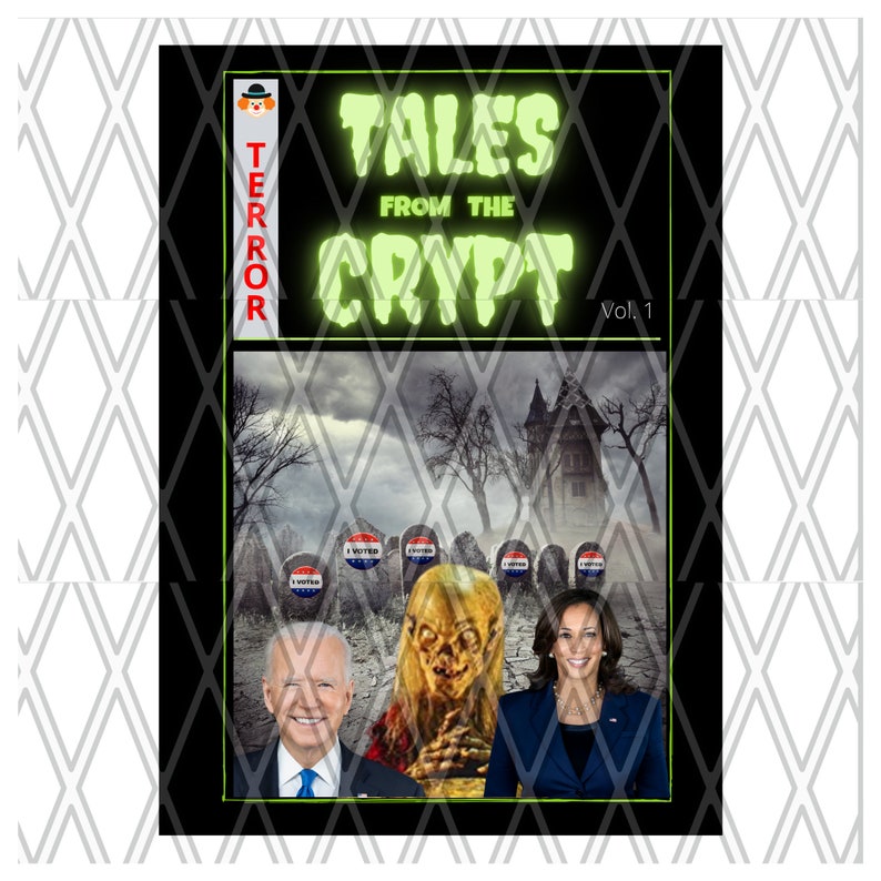 President Biden, Vice President Kamala, Tales From the Crypt, American ...