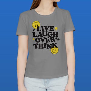 Live Laugh Overthink PNG and SVG, Tshirt Design and Merch High Quality ...