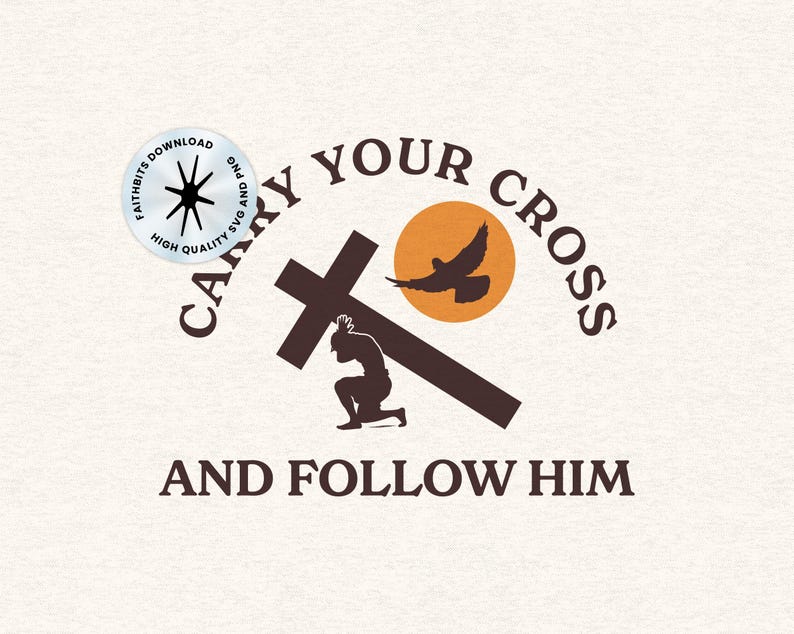 Carry Your Cross PNG, SVG Apparel and Merch Design, Instant Download ...