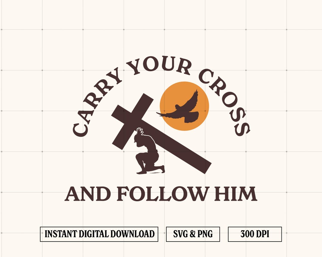Carry Your Cross Retro Silhouette Vector Bible Christian 2 Color T ...