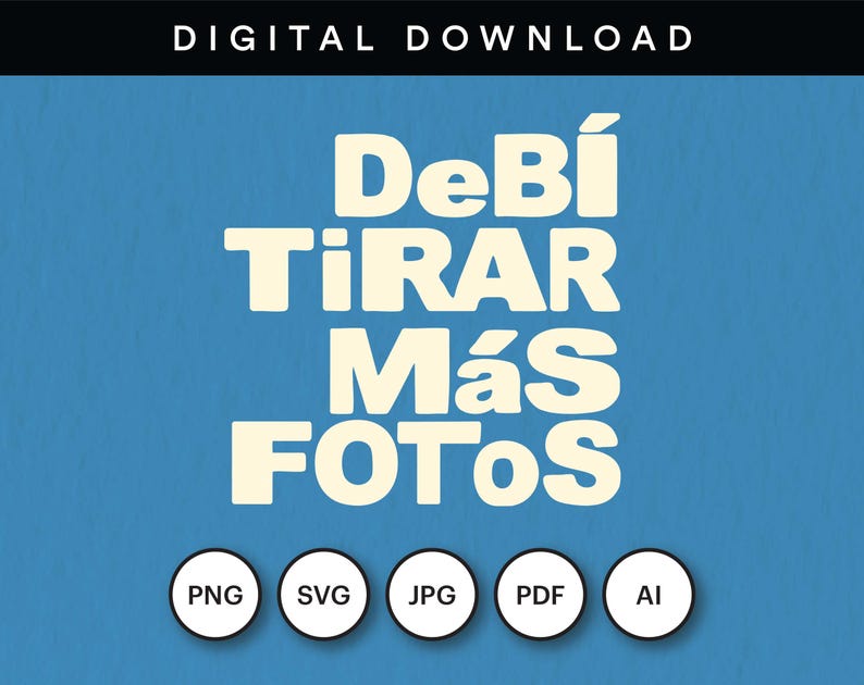Bad Bunny Debi Tirar Mas Fotos Logo Digital Download File All Formats DTMF Png Jpg Ai Pdf Svg ...