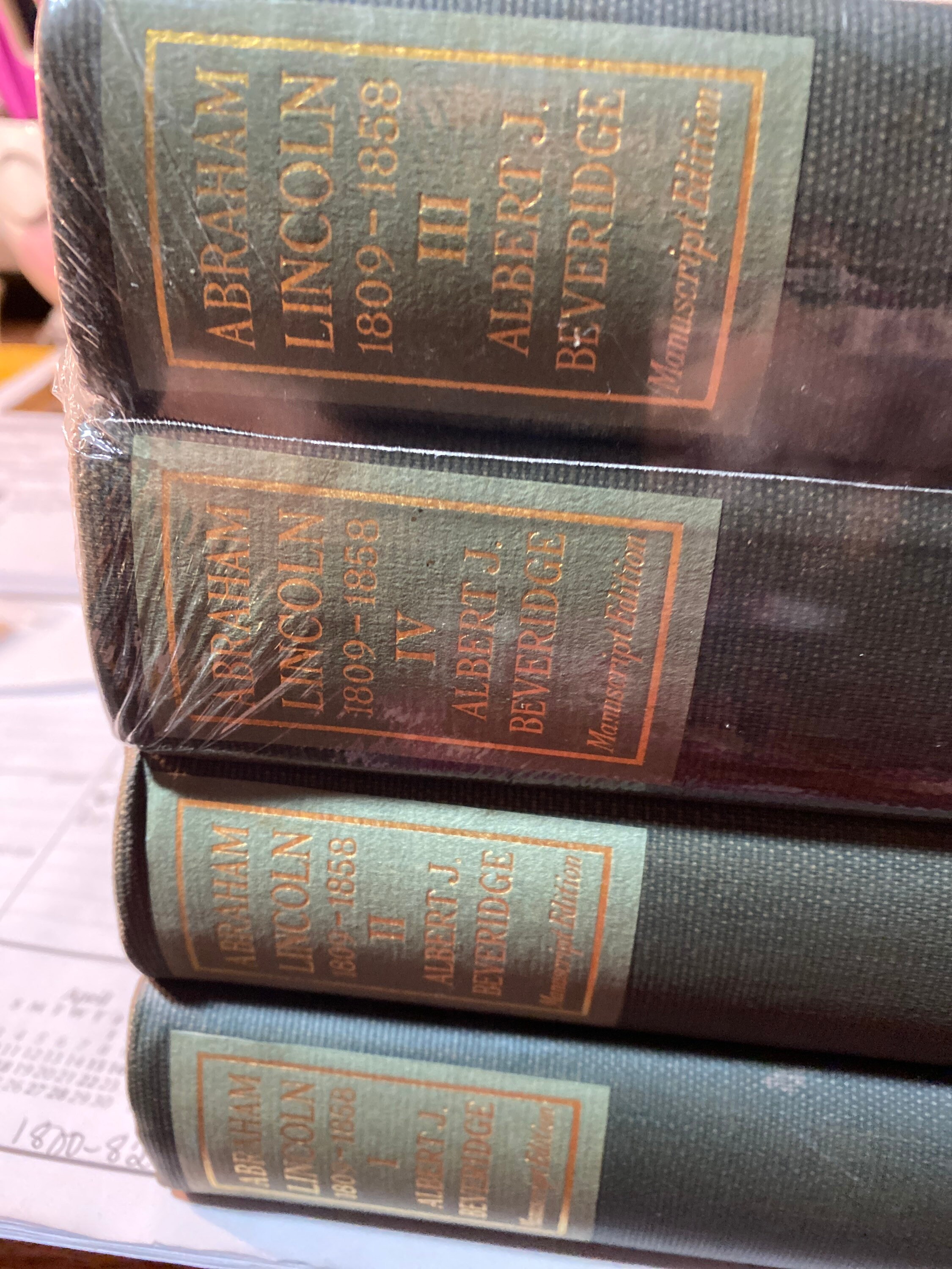 Abraham Lincoln 1800-1858, Manuscript Edition, by Albert J. Beveridge ...