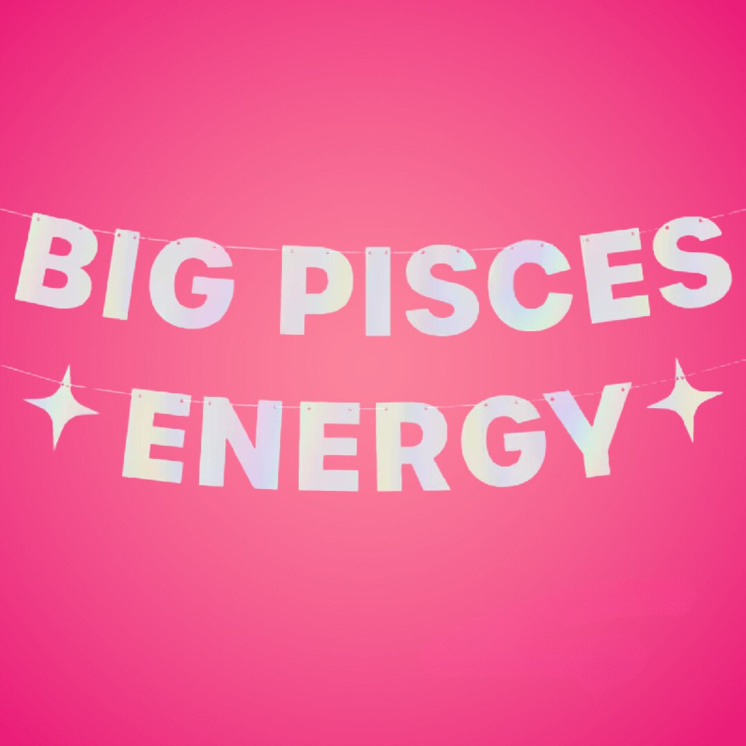 Big Pisces Energy Birthday Party Iridescent Foil Banner - 5 Ft ...