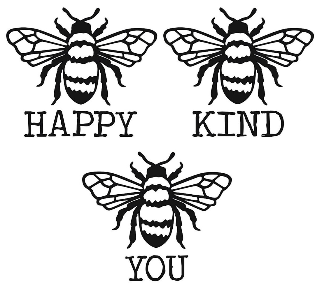 Bee Kind Bee Happy Bee You - Etsy