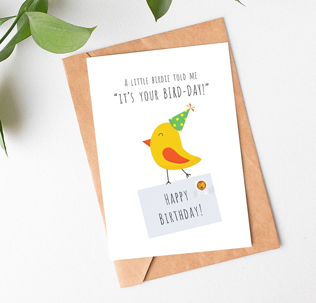 Printable Birthday Card/ A Little Birdie Told Me It's Your Bird-day ...